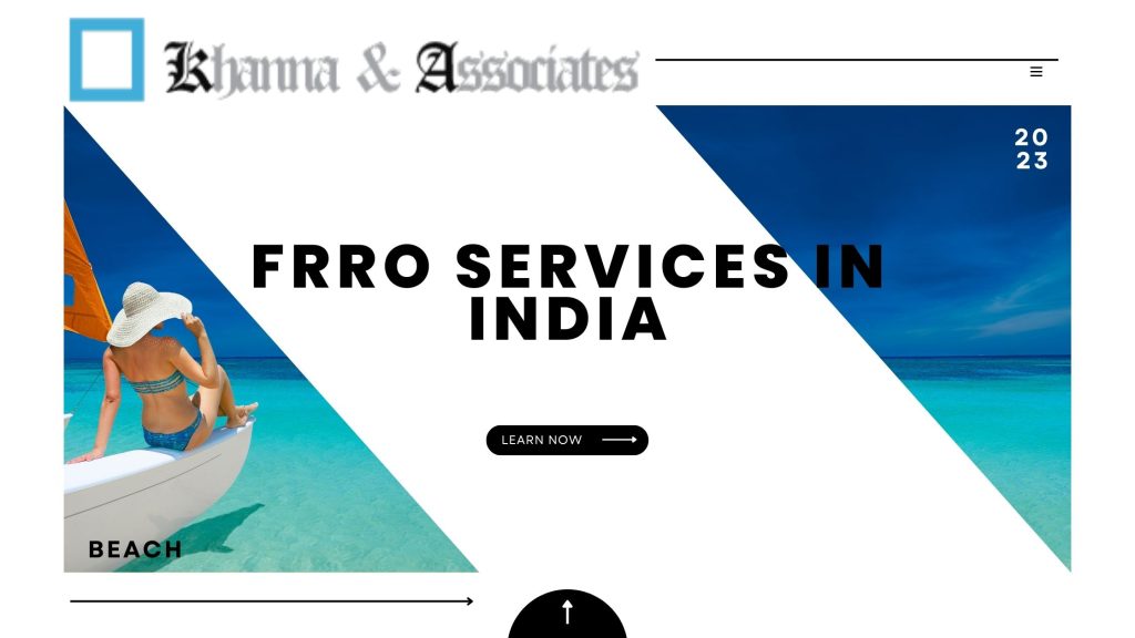 Best FRRO Services in India | Khanna & Associates-Best Law Firm- Jaipur ...